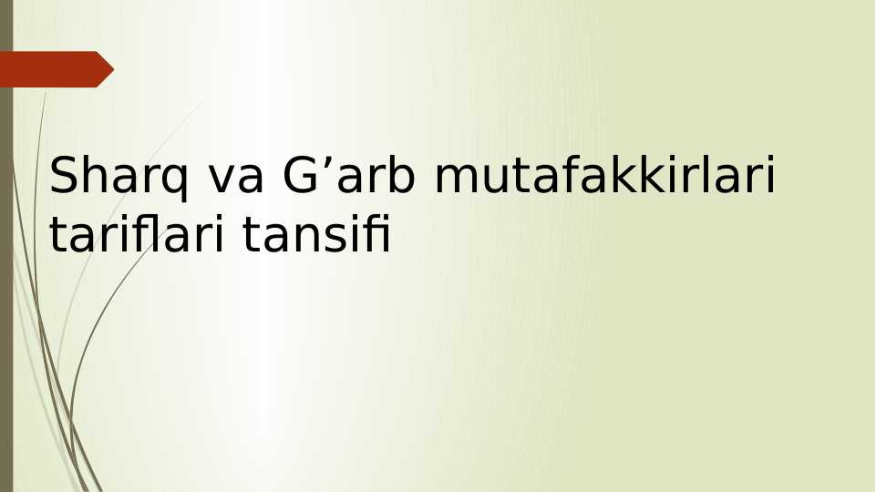 Sharq va G’arb mutafakkirlari tariflari tansifi