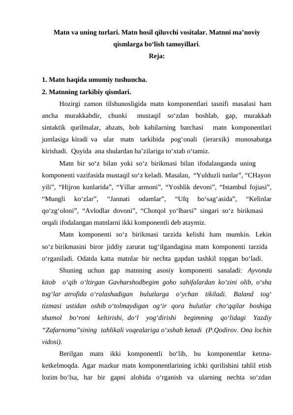 Matn va uning turlari. Matn hosil qiluvchi vositalar. Matnni ma’noviy ...