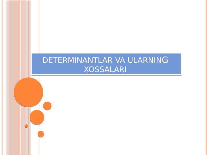 determinantlar va ularning xossalari