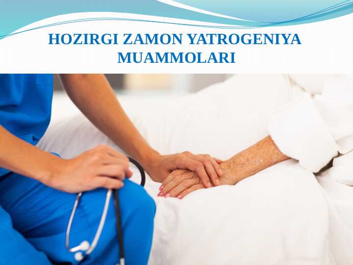 HOZIRGI ZAMON YATROGENIYA MUAMMOLARI