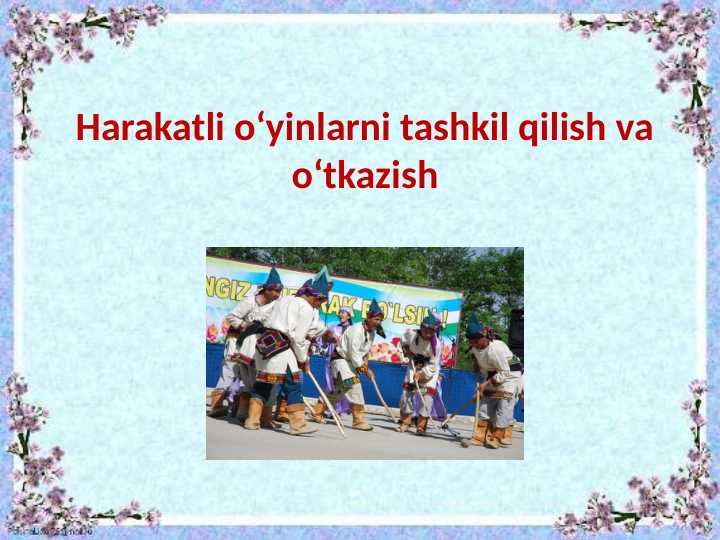 Harakatli o‘yinlarni tashkil qilish va o‘tkazish