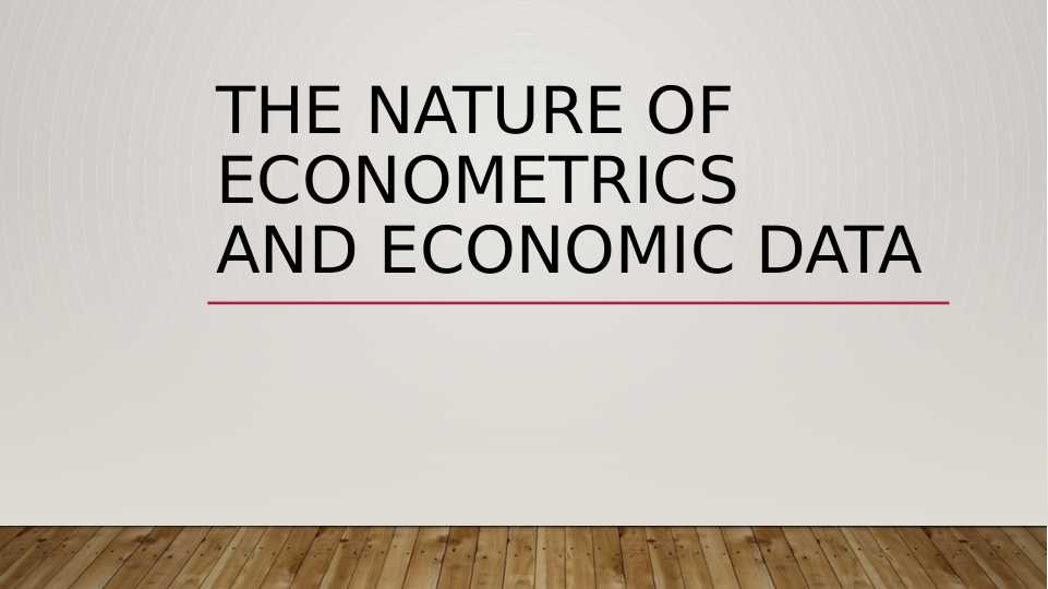 The Nature of Econometrics and Economic Data