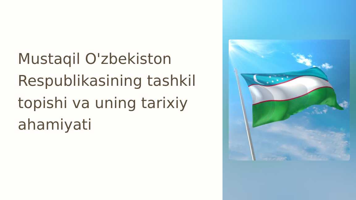 Mustaqil O'zbekiston Respublikasining tashkil topishi va uning tarixiy ...