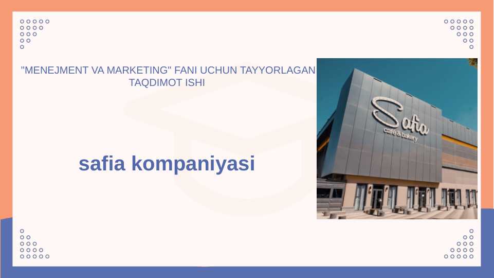 safia kompaniyasi haqida malumot pptx