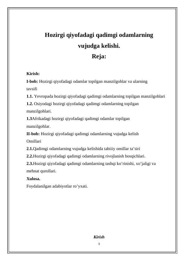 Hozirgi qiyofadagi qadimgi odamlarning vujudga kelishi.