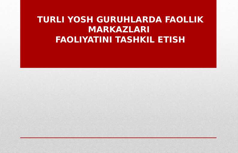 turli yosh guruhlarda mashg'ulotlarni tashkil etish mazmuni