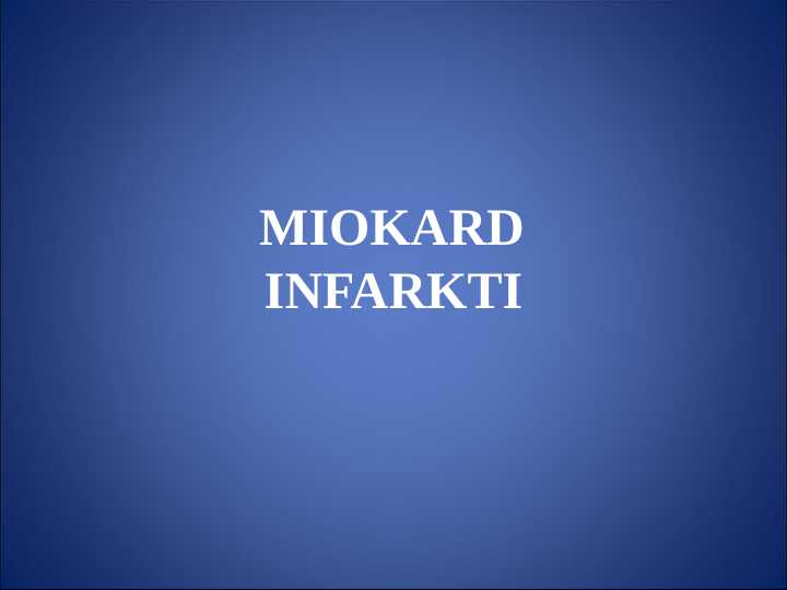 MIOKARD INFARKTI