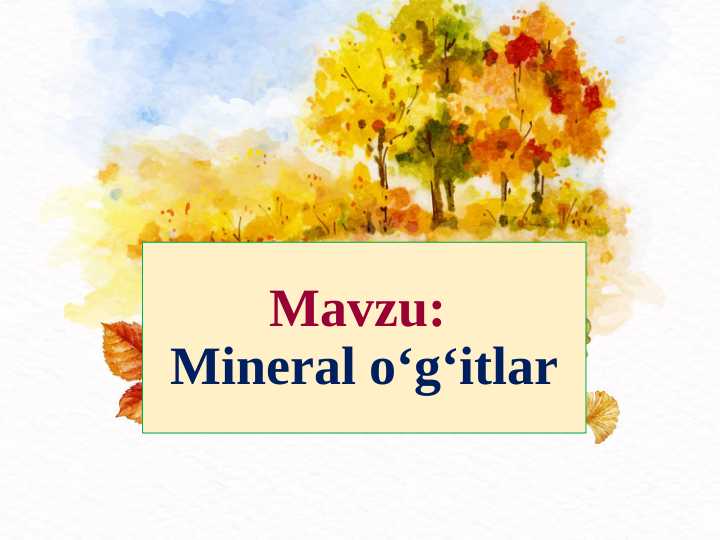 MINERAL O'G'ITLAR.