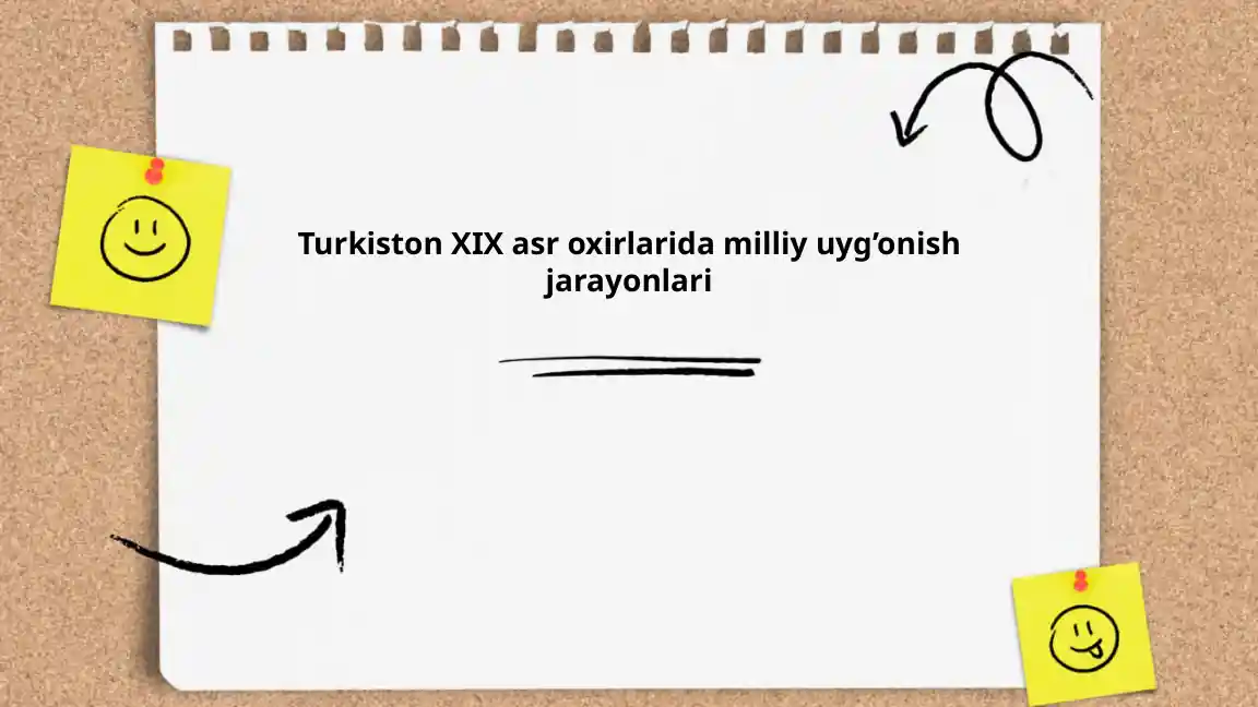 Turkiston XIX asr oxirlarida milliy uyg’onish jarayonlari
