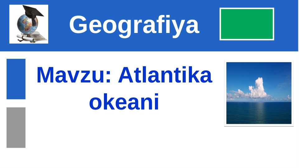 Geografiya. Atlantika okeani