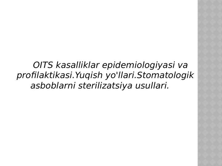 OITS kasalliklar epidemiologiyasi va profilaktikasi.Yuqish yo'llari ...