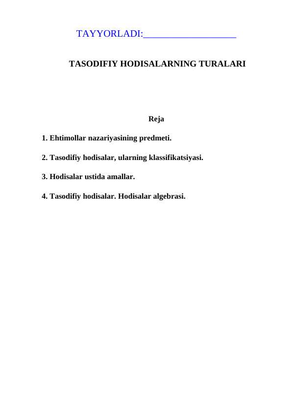 TASODIFIY HODISALARNING TURALARI