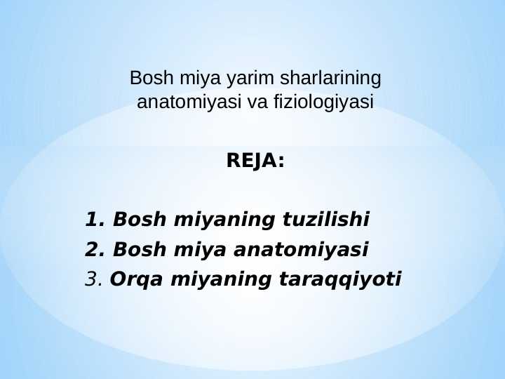Bosh miya yarim sharlarining anatomiyasi va fiziologiyasi