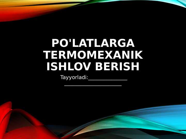 PO'LATLARGA TERMOMEXANIK ISHLOV BERISH