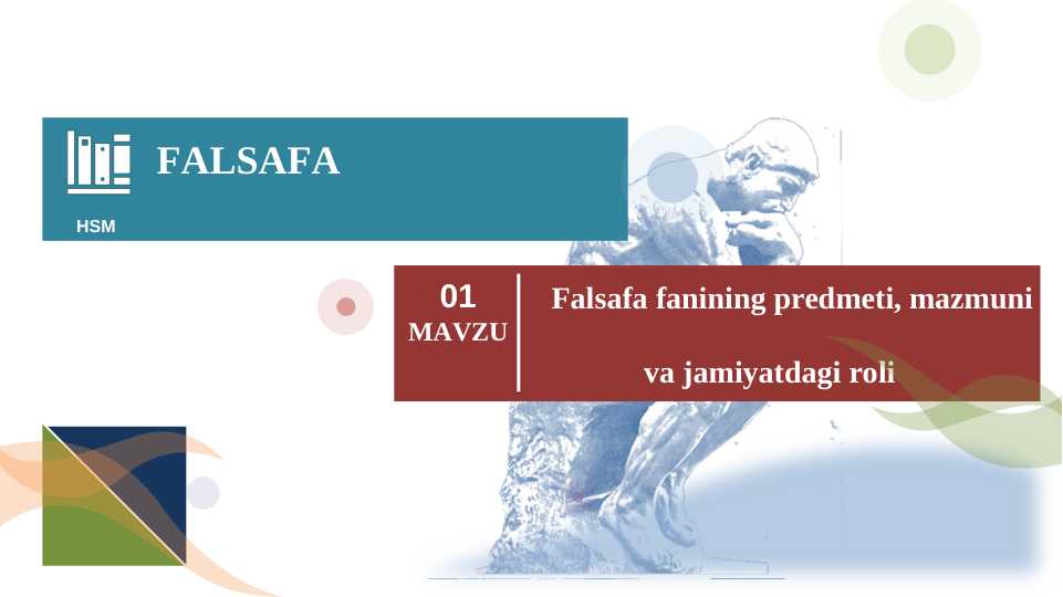 Falsafa fanining predmeti, mazmuni va jamiyatdagi roli