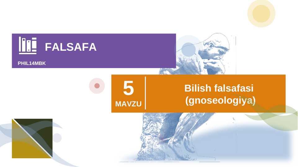 Bilish falsafasi ( gnoseologiya)