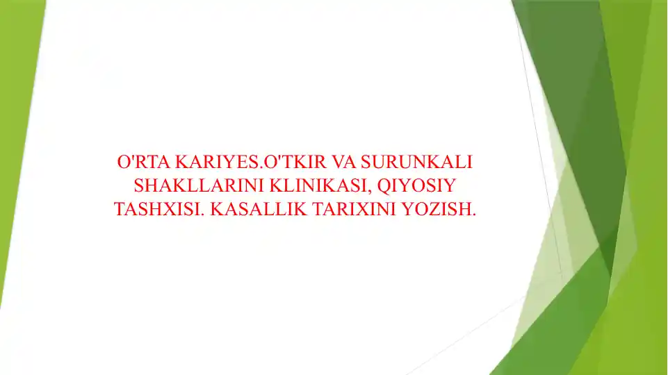 O'RTA KARIYES.O'TKIR VA SURUNKALI SHAKLLARINI KLINIKASI, QIYOSIY ...