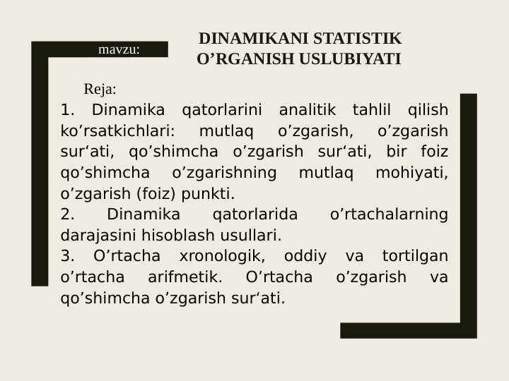 Dinamikani statistik o’rganish uslubiyati