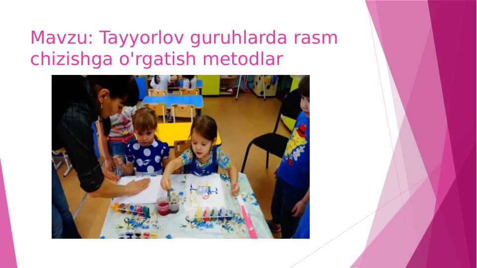 Tayyorlov guruhlarda rasm chizishga o'rgatish metodlar