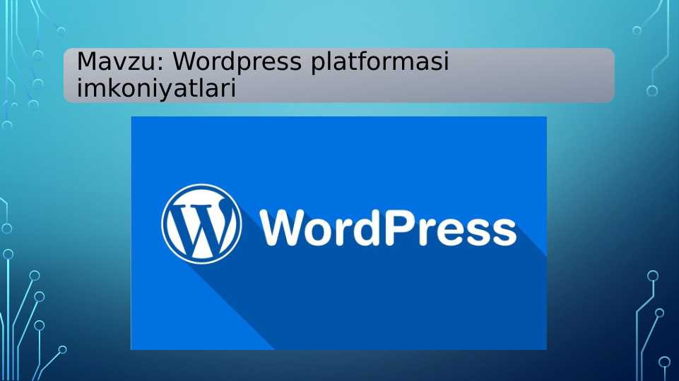Wordpress platformasi imkoniyatlari