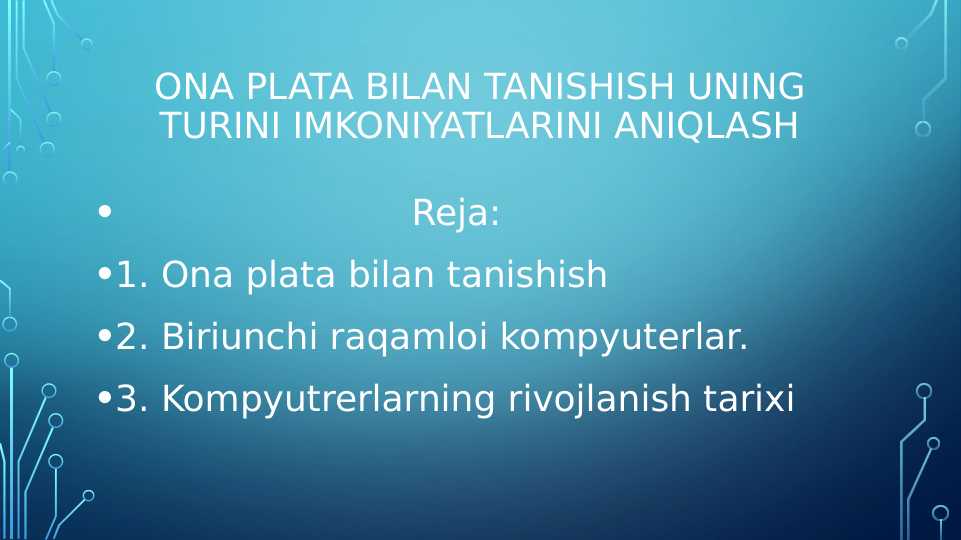 Ona plata bilan tanishish uning turini imkoniyatlarini aniqlash
