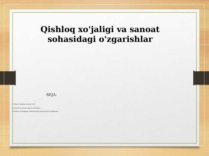 Qishloq xo'jaligi va sanoat sohasidagi o'zgarishlar