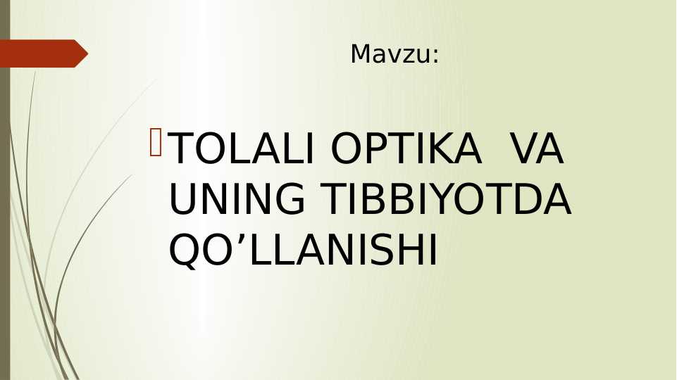 TOLALI OPTIKA VA UNING TIBBIYOTDA QO’LLANISHI