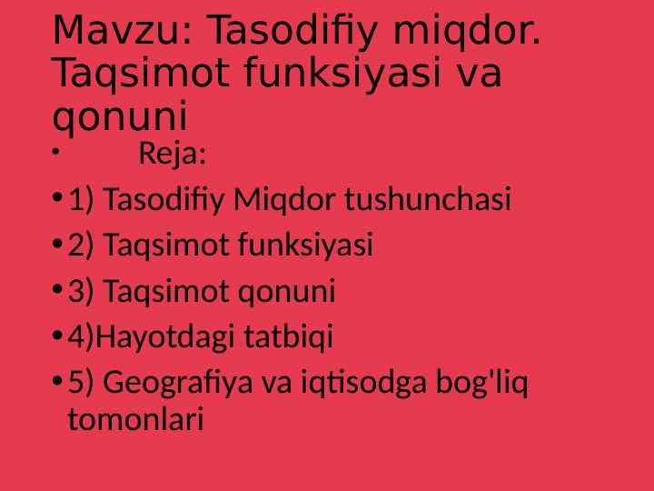 Tasodifiy miqdori Taqsimot funksiyasi va qonuni