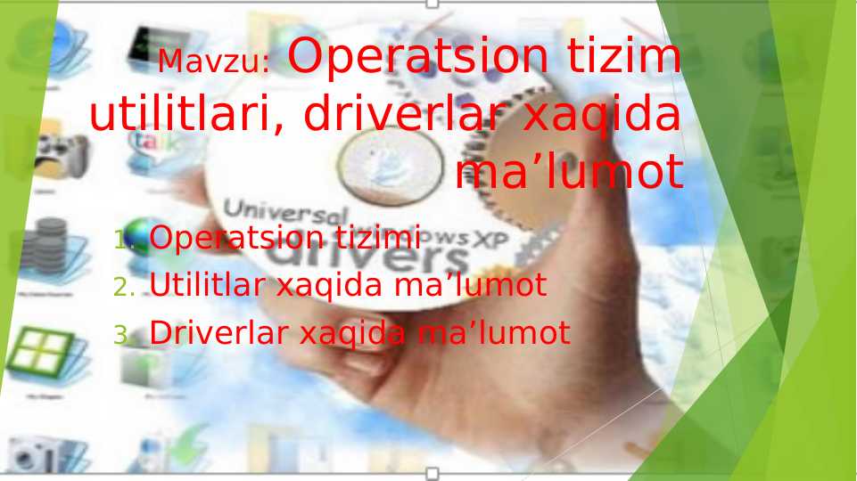 Operatsion tizim utilitlari, driverlar xaqida ma’lumot