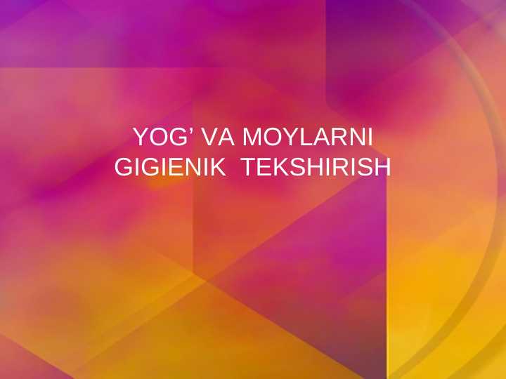 YOG’ VA MOYLARNI