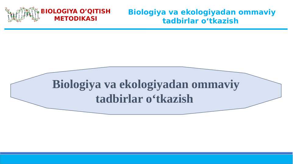 Biologiya va ekologiyadan ommaviy tadbirlar oʻtkazish