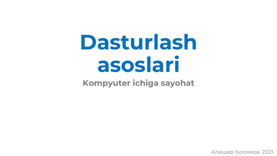 Dasturlash asoslari Kompyuter ichiga sayohat
