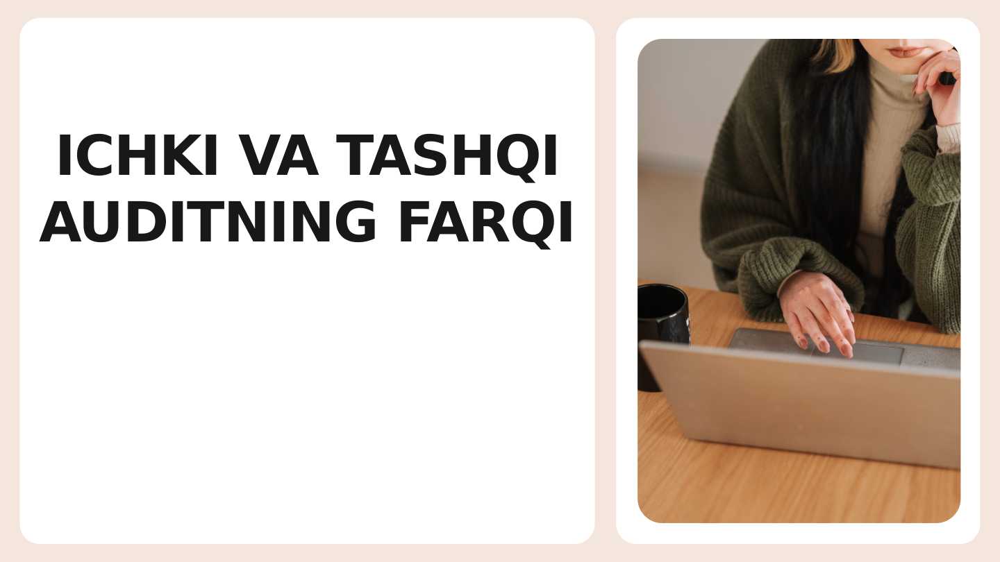 ICHKI VA TASHQI AUDITNING FARQI