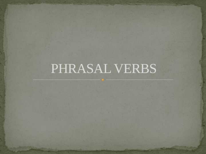 Phrasal verbs