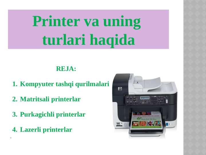 Printer va uning turlari haqida