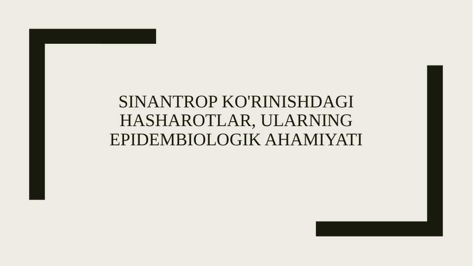 Sinantrop ko'rinishdagi hasharotlar, ularning epidembiologik ahamiyati
