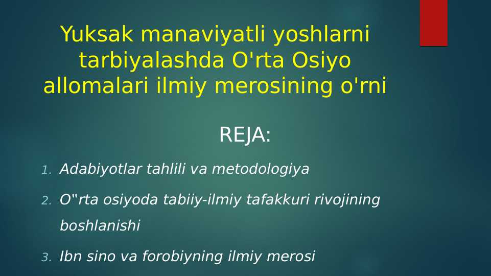 Yuksak manaviyatli yoshlarni tarbiyalashda O'rta Osiyo allomalari ilmiy merosining o'rni