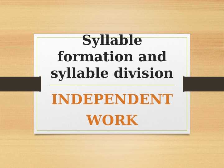 Syllable formation and syllable division