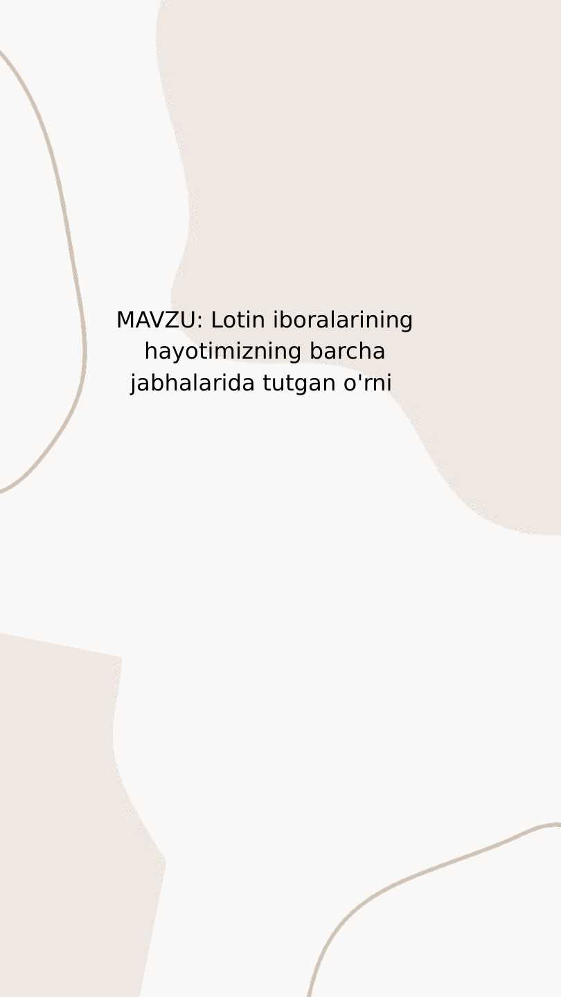 Lotin iboralarining hayotimizning barcha jabhalarida tutgan o'rni