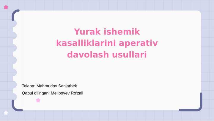 Yurak_ishemik_kasalliklarini_aperativ_davolash_usullarir