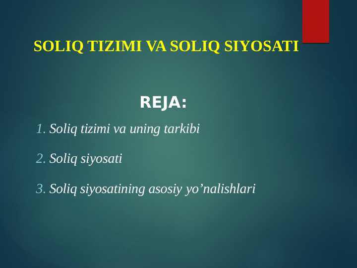 SOLIQ TIZIMI VA SOLIQ SIYOSATI