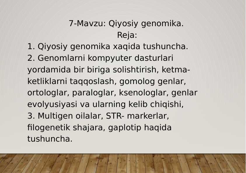 7-Mavzu: Qiyosiy genomika.