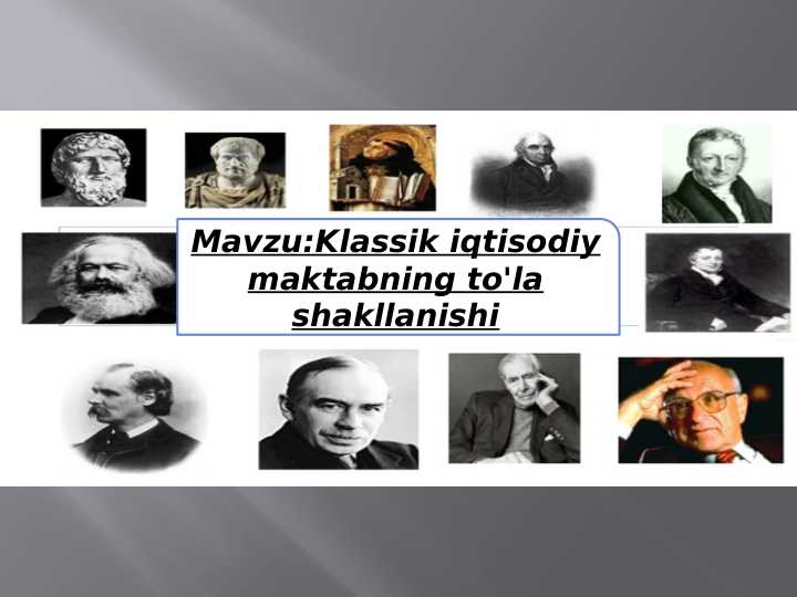 Klassik iqtisodiy maktabning to'la shakllanishi