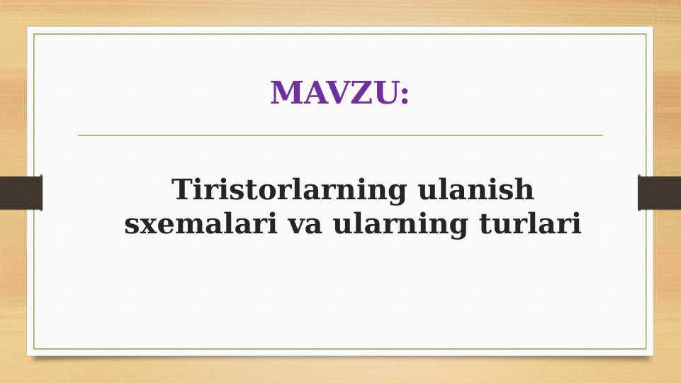 Tiristorlarning ulanish sxemalari va ularning turlari