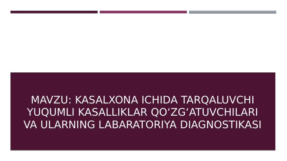 Kasalxona ichida tarqaluvchi yuqumli kasalliklar qoʻzgʻatuvchilari va ...