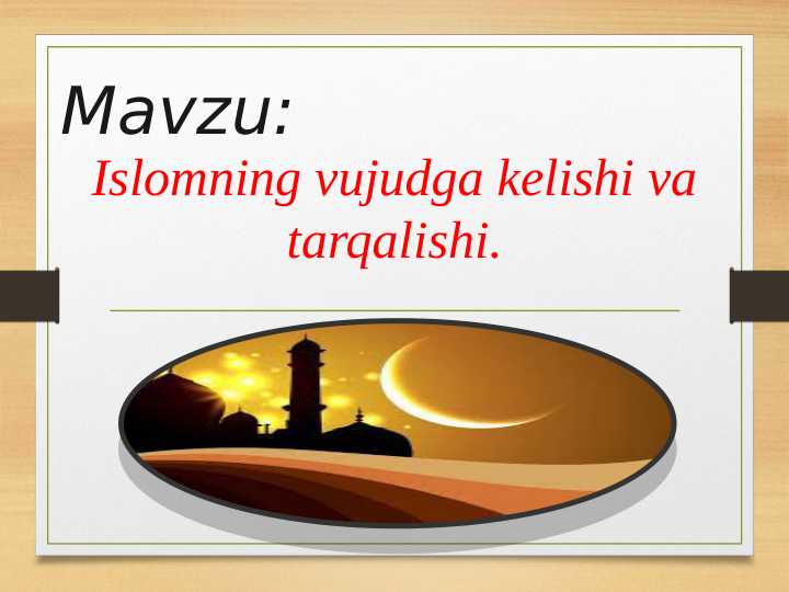 Islomning vujudga kelishi va tarqalishi