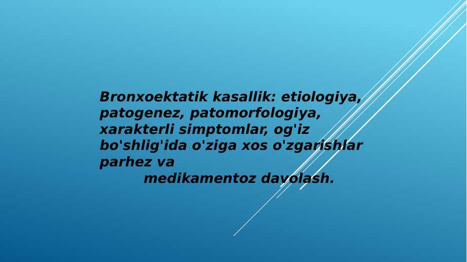 Bronxoektatik kasallik: etiologiya, patogenez, patomorfologiya ...