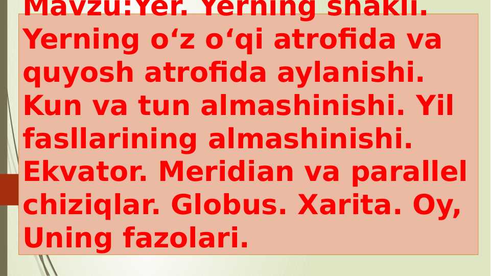 Yer. Yerning shakli. Yerning oʻz oʻqi atrofida va quyosh atrofida ...