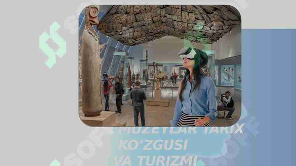 jahon muzeylar tarix ko'zgusi va turizmi