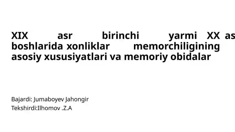 XIX asr birinchi yarmi XX asr boshlaridaxonliklarmemorchiliginingasosiy ...